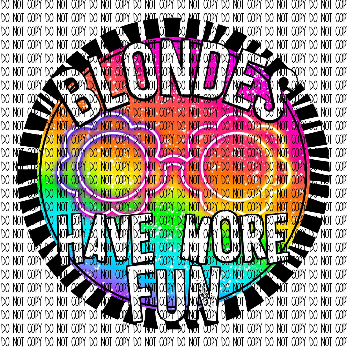 BLONDES HAVE MORE FUN DTF PRINT – ToniRenee & Co.